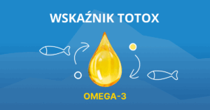 TOTOX – czym jest i ile powinien wynosić w kwasach omega-3?